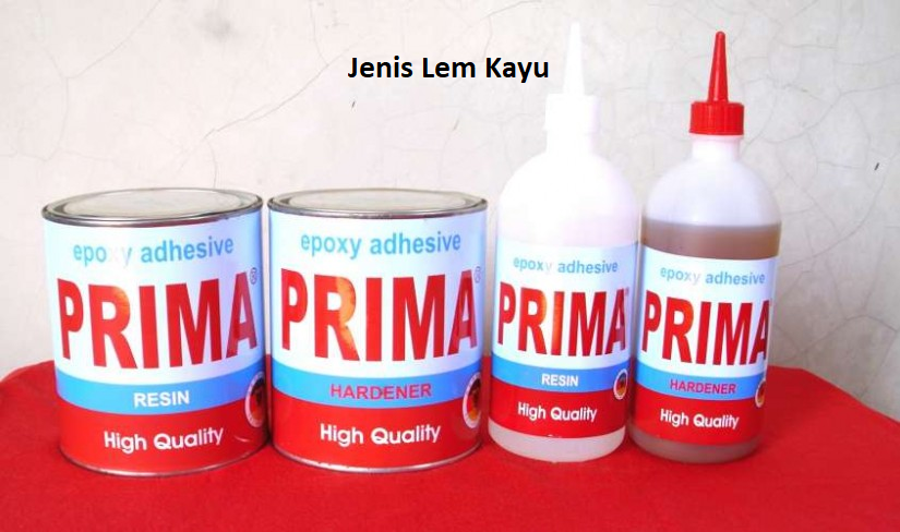 Jenis Lem Kayu - Raja Lem Indonesia | Raja Lem Indonesia